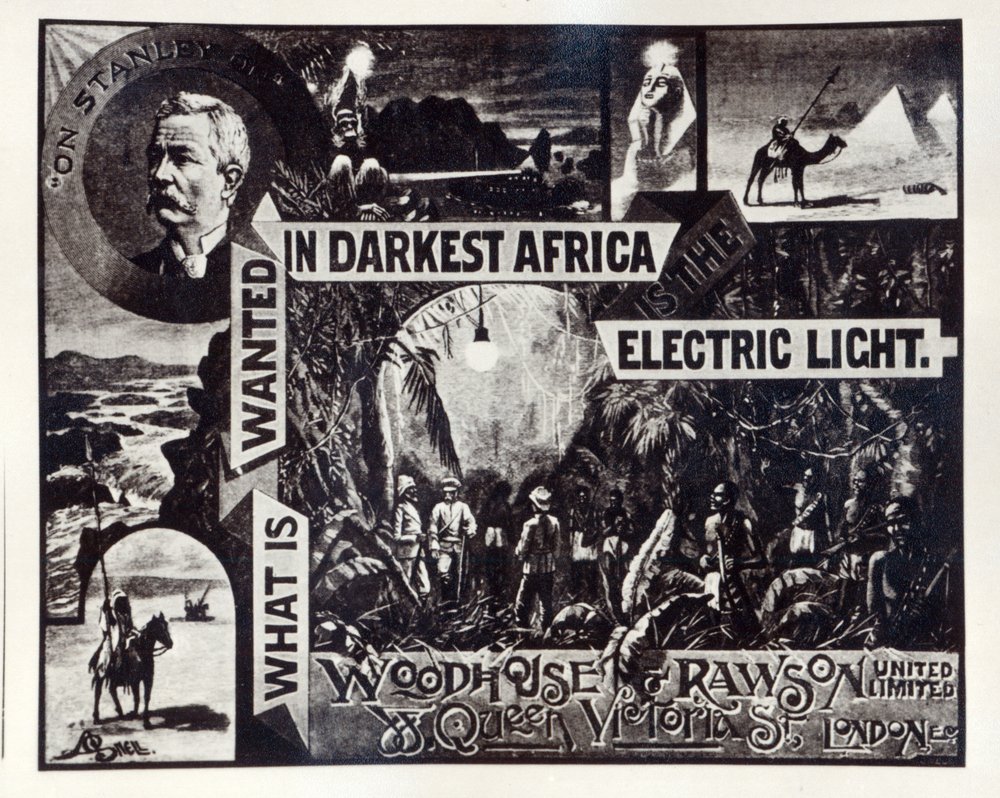 'What is Wanted in Darkest Africa is the Electric Light', advertisement ...