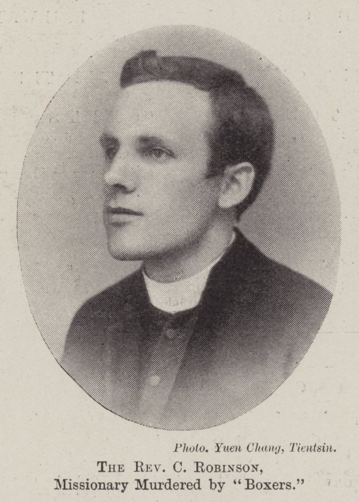 The Reverend C Robinson, Missionary Murdered by Boxers