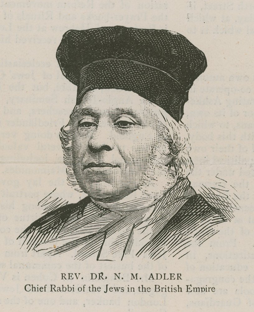 Reverend Dr N M Adler, Chief Rabbi of the Jews of the British Empire