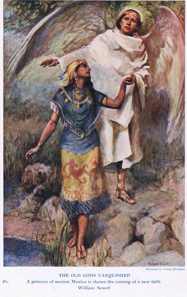 The Old Gods Vanquished - A Princess of Mexico is Shown the Coming of a ...