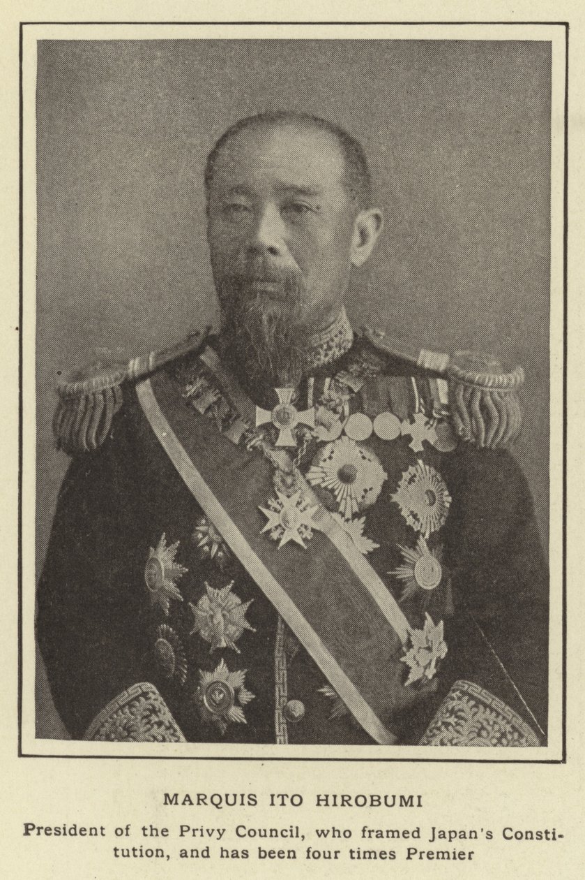 Marquis Ito Hirobumi, President of the Privy Council, who framed Japan ...