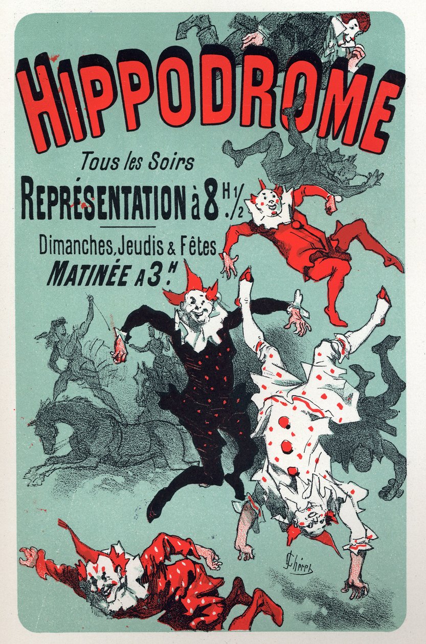 Clowns. Show at the Circus Hippodrome, Paris. Poster by Jules Cheret ...