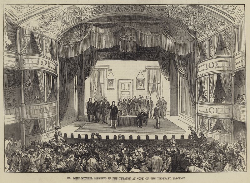 Mr John Mitchel Speaking in the Theatre at Cork on the Tipperary Election