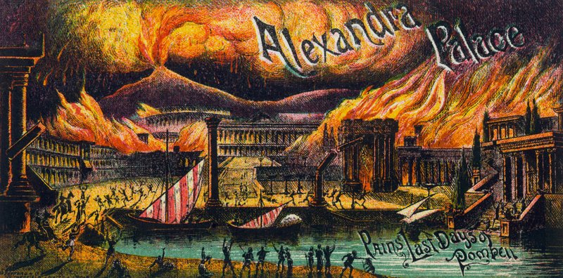 Alexandra Palace. Pain's Last Days of Pompeii