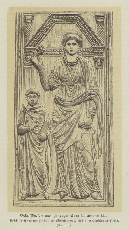 Galla Placidia, daughter of the Roman Emperor Theodisius I, and her son ...